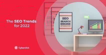 12 SEO Trends for 2022: AI Algorithms, Accessibility and More